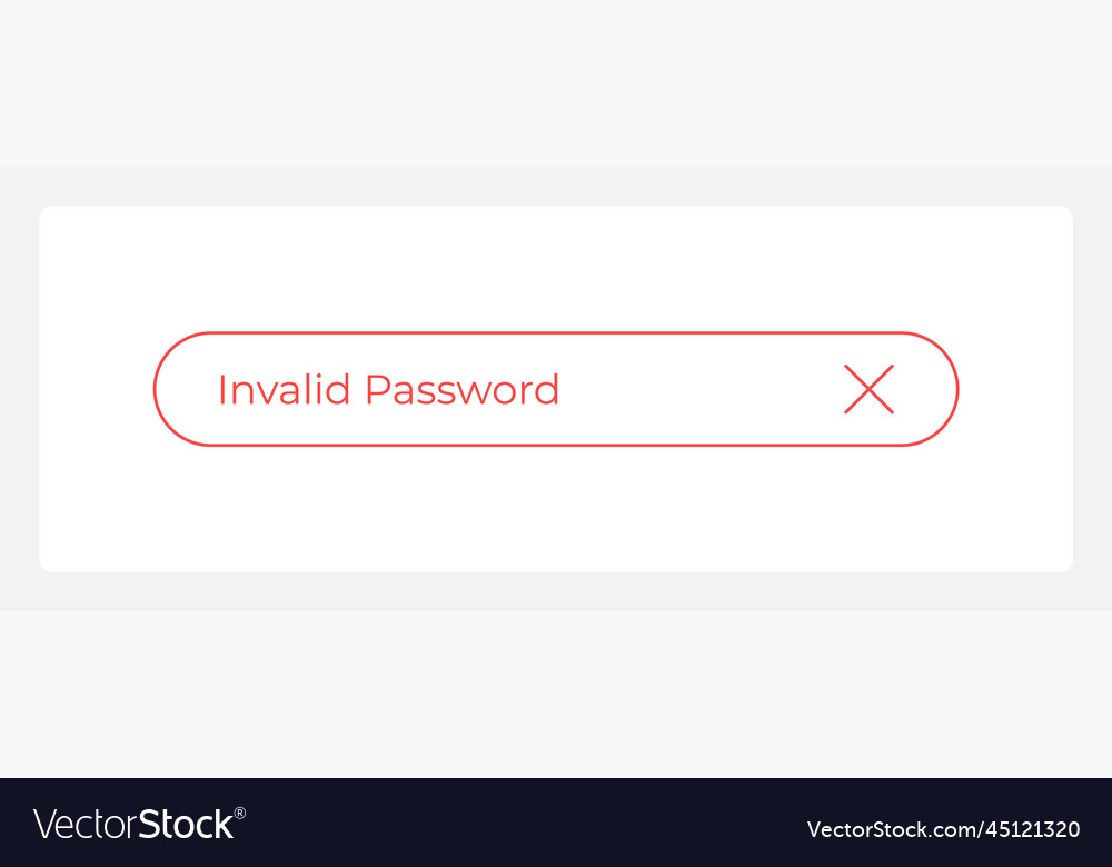 Wrong password ui element template Royalty Free Vector Image Wrong password ui element template Royalty Free Vector Image
