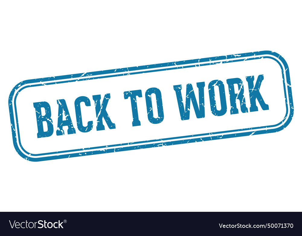 Back to work stamp rectangular Royalty Free Vector Image