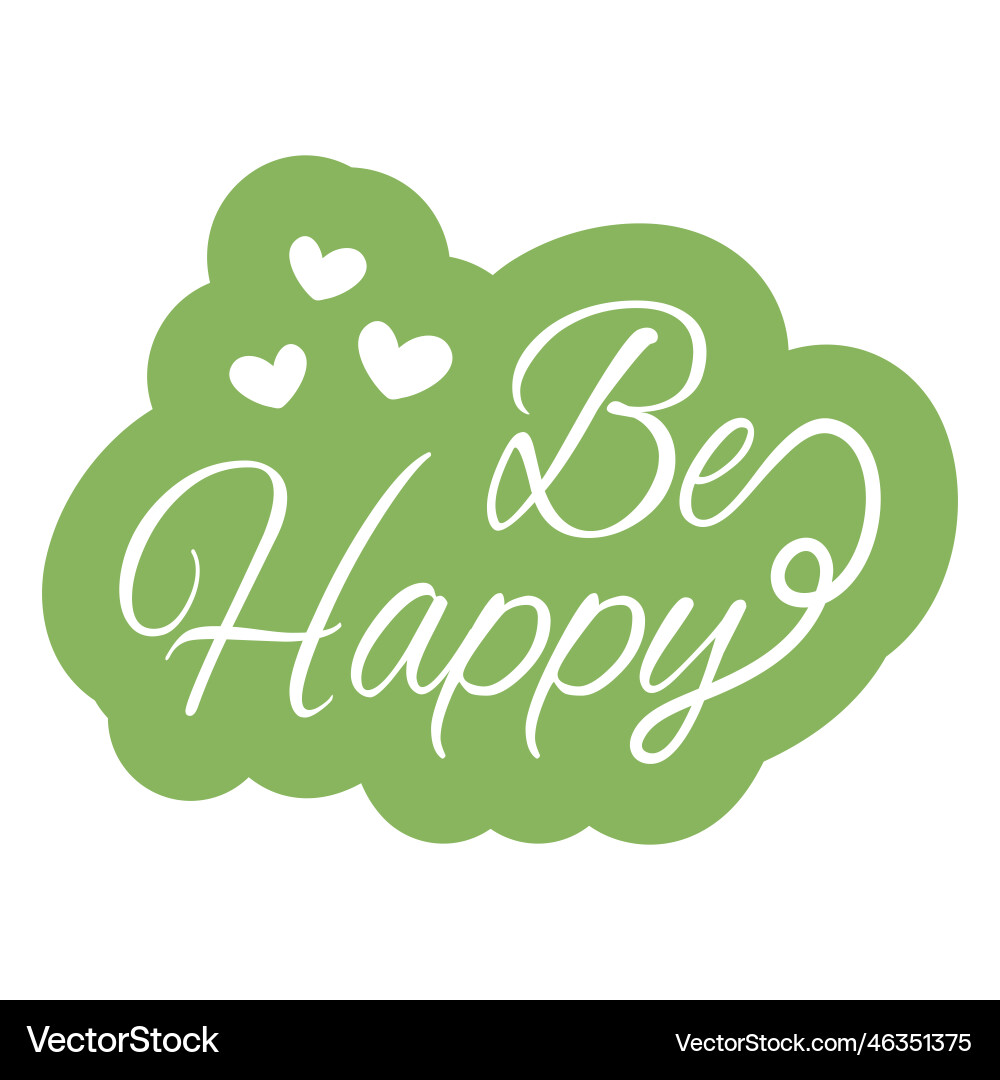 Be happy lettering cut out quote Royalty Free Vector Image