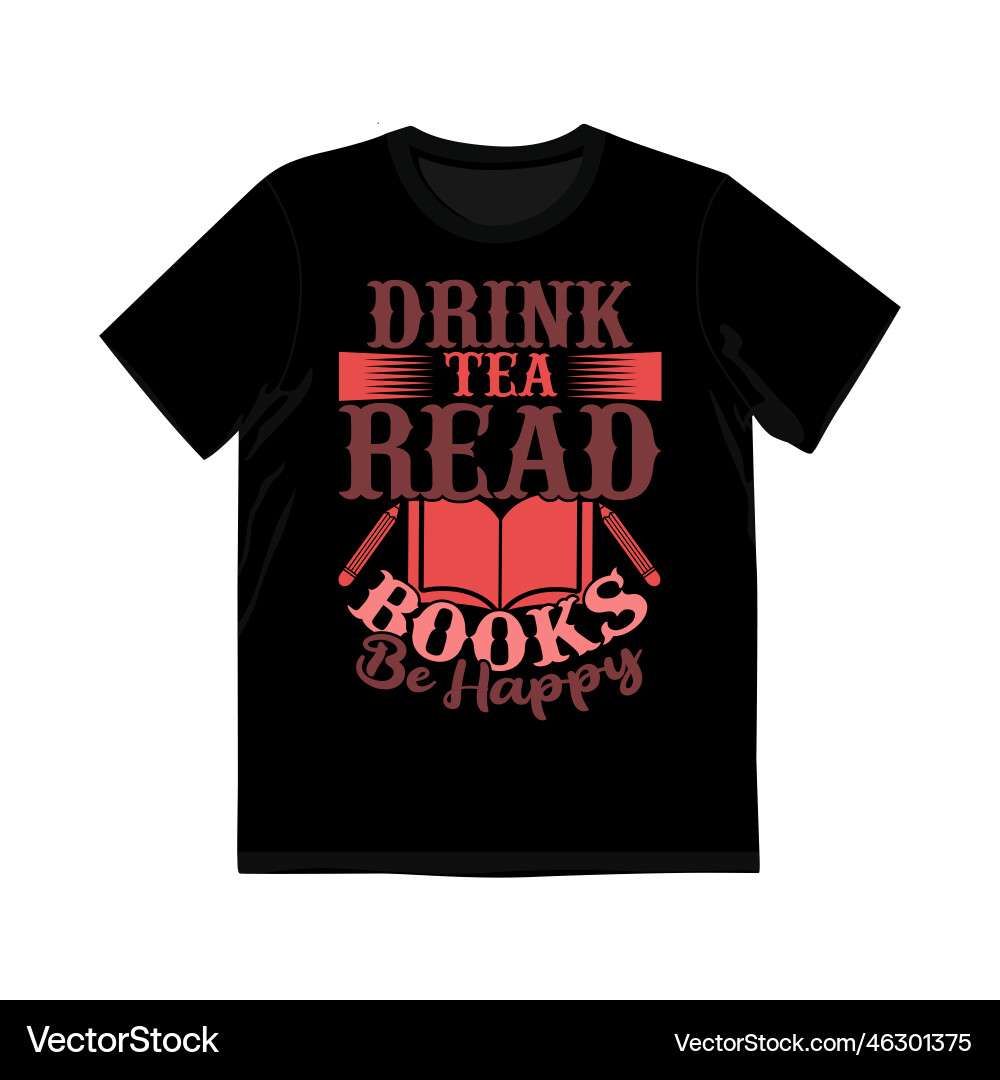 Drink tea read books be happy graphic design Vector Image