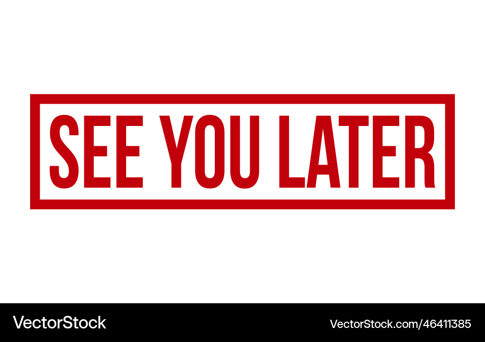 See you later rubber stamp seal Royalty Free Vector Image