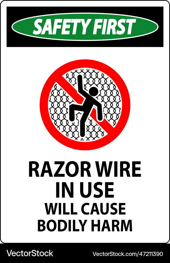 Safety first sign razor wire in use will cause Vector Image