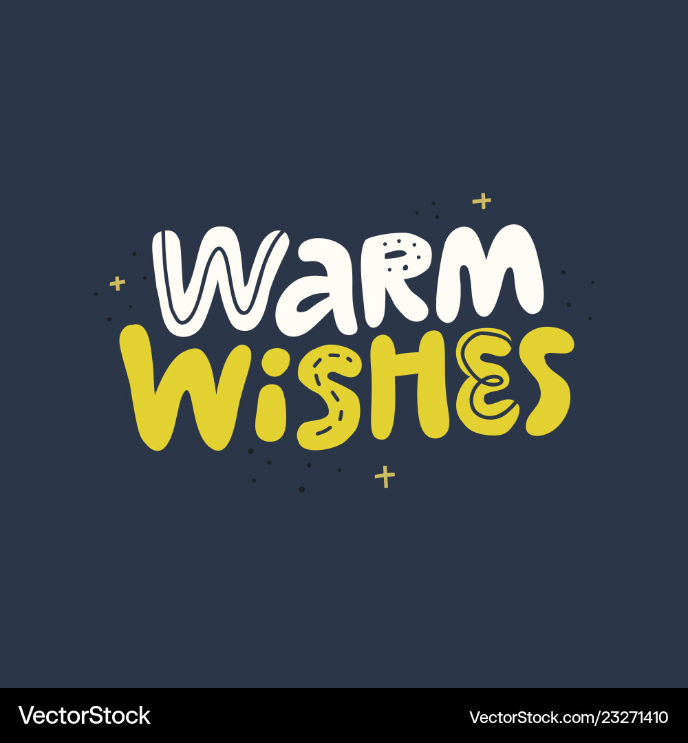 Warm wishes hand drawn lettering Royalty Free Vector Image