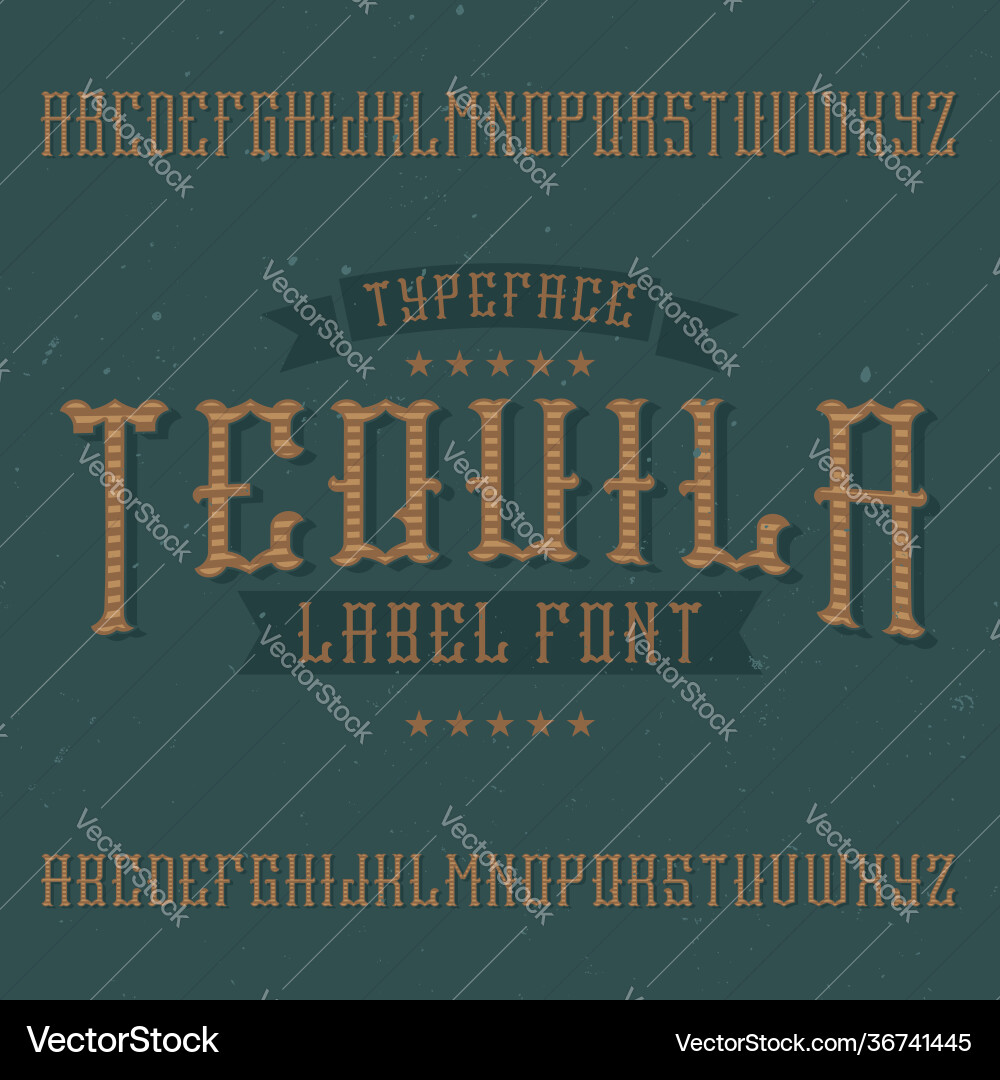 Vintage label font named tequila Royalty Free Vector Image