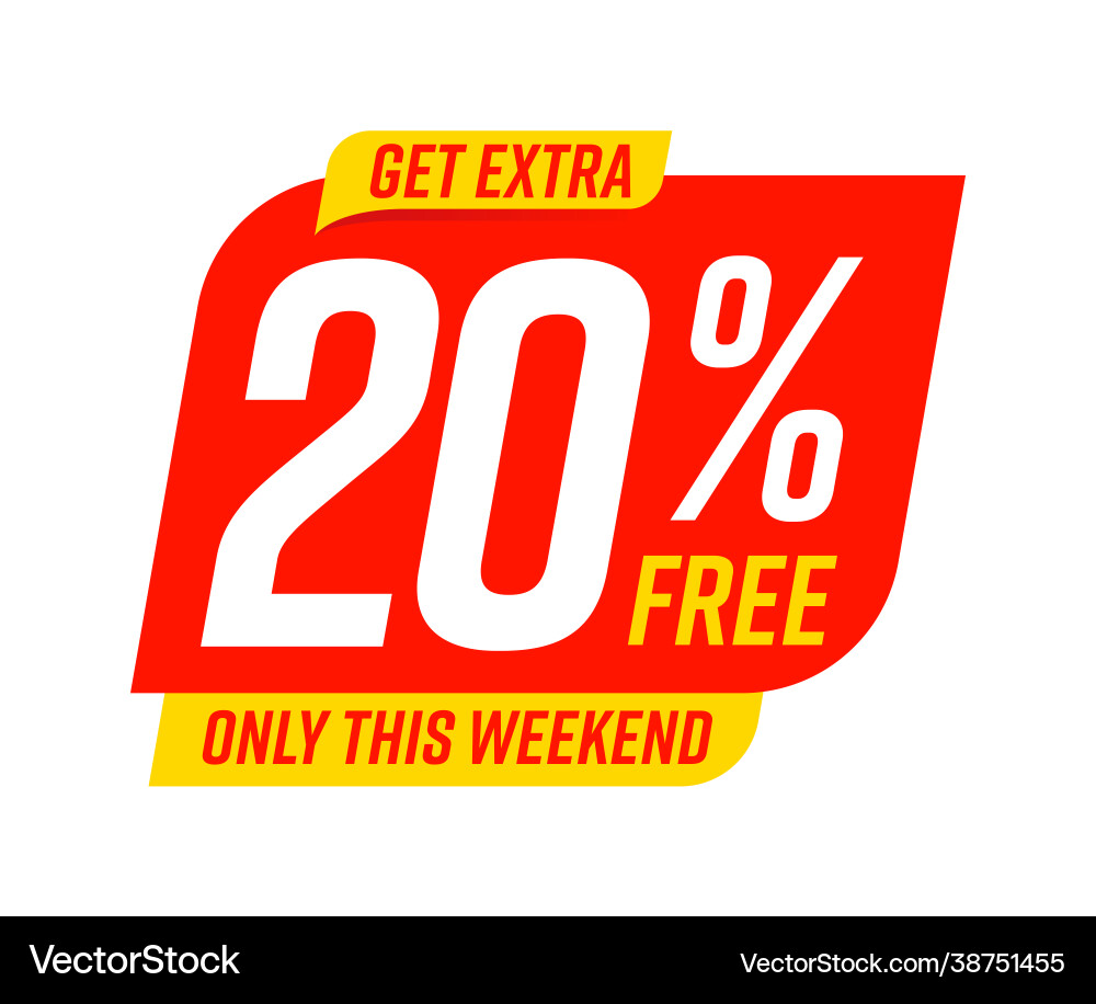 Get extra 20 percent off free only this weekend Vector Image