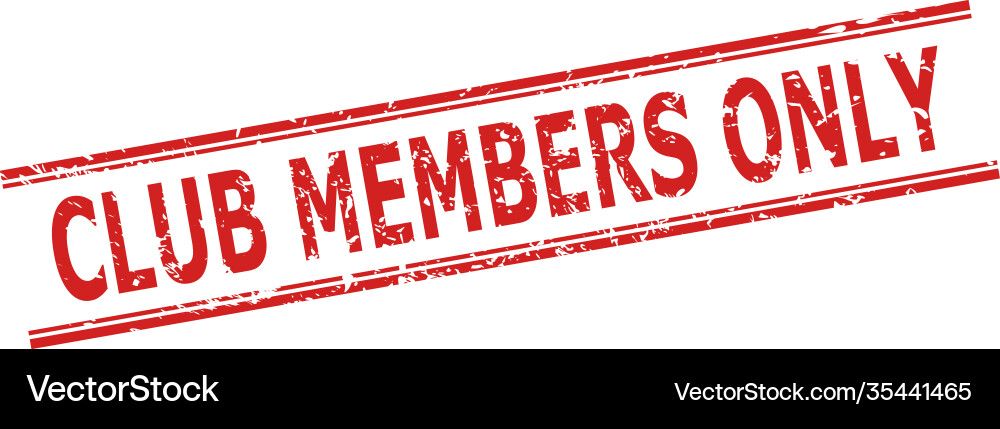 Club members only stamp with corroded surface Vector Image