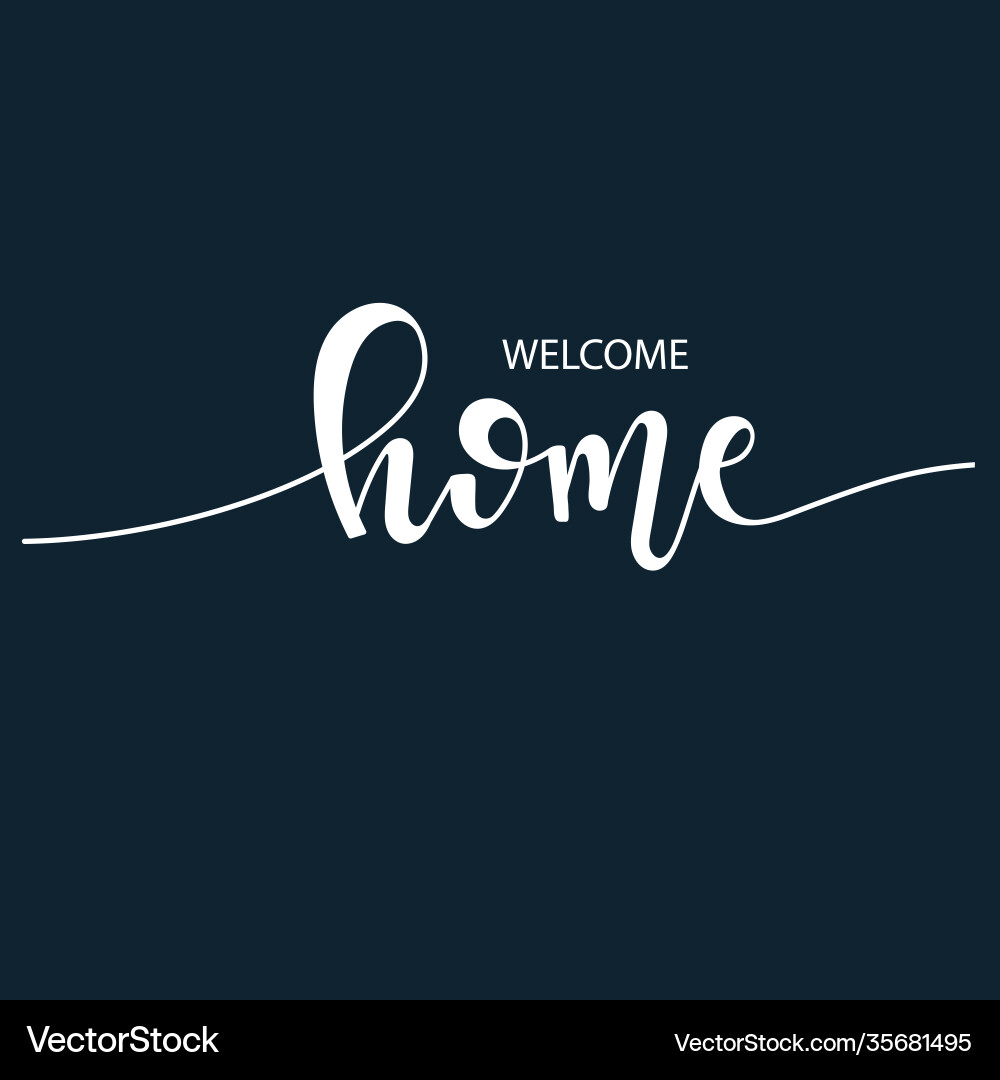 Welcome home inspirational hand drawn Royalty Free Vector