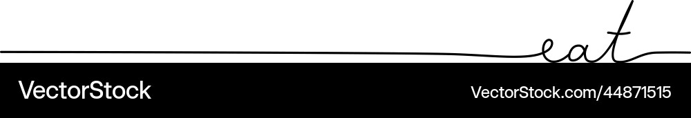 Eat word - continuous one line with word Vector Image