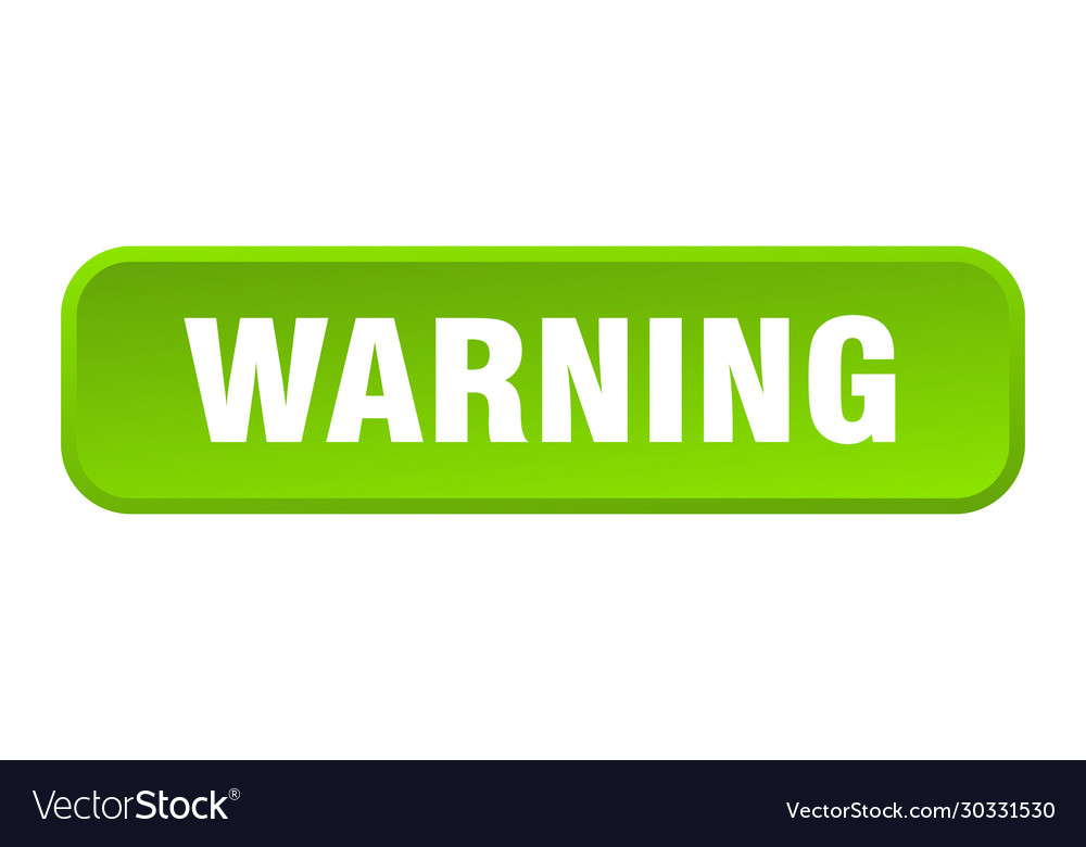 Warning button square 3d push Royalty Free Vector Image