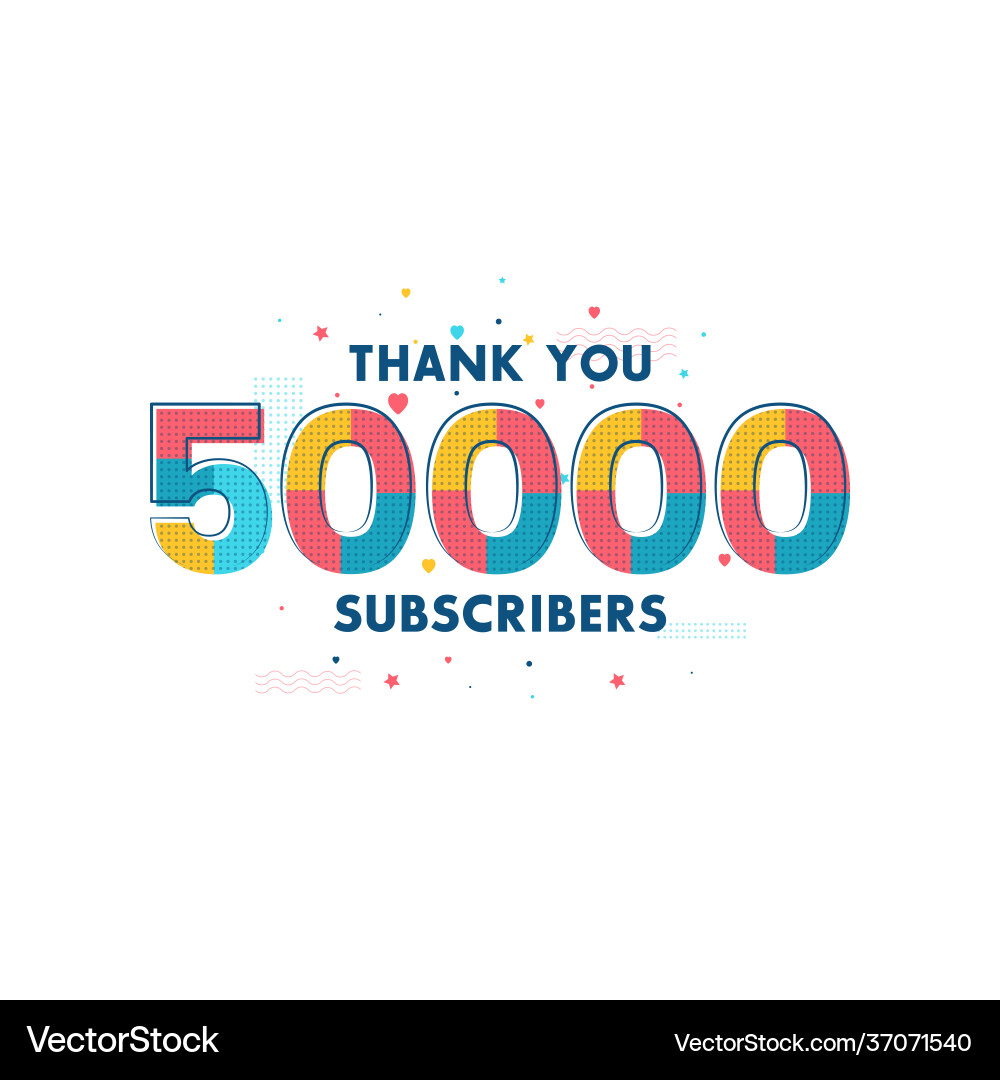 Thank you 50000 subscribers celebration greeting Vector Image