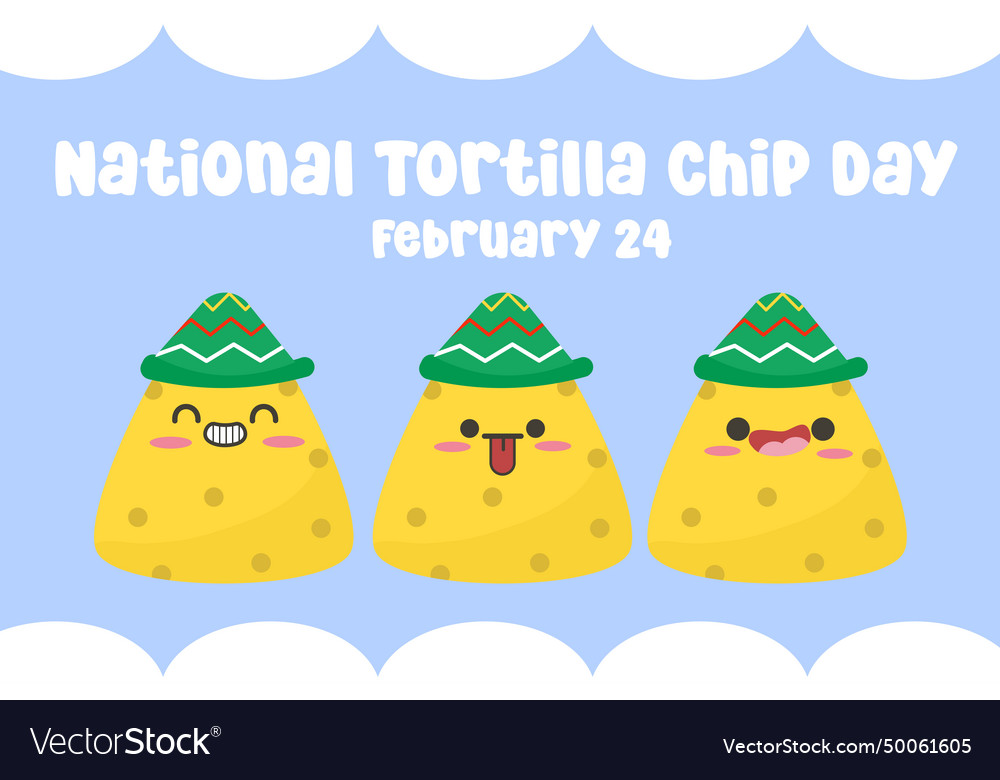 For the national tortilla chip day celebration Vector Image