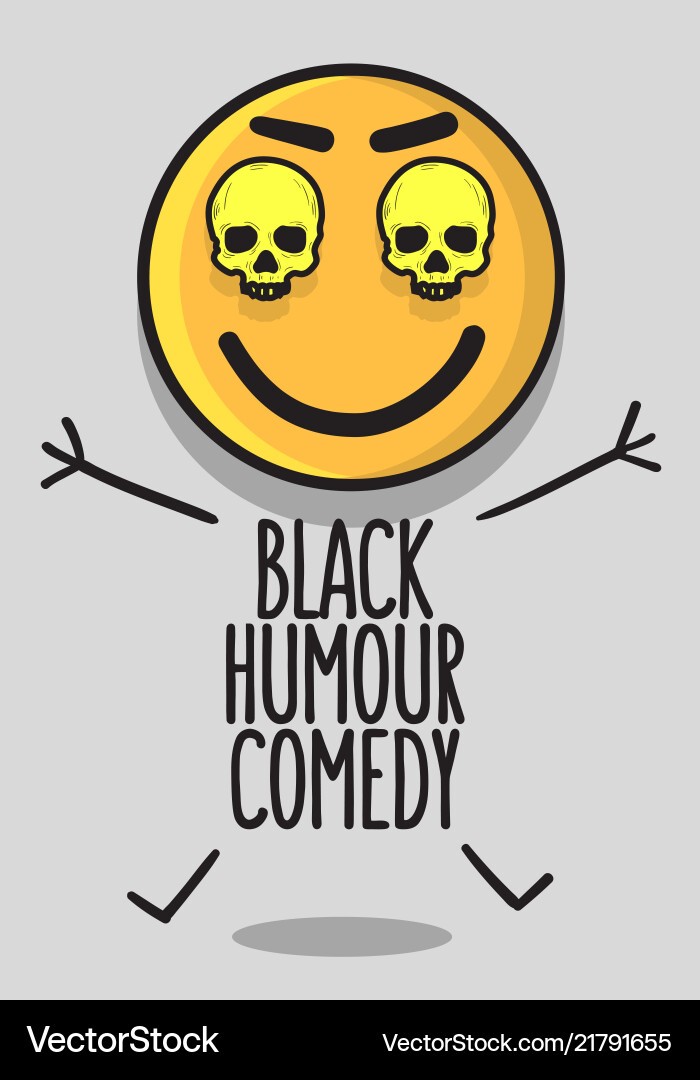 Black humour comedy conceptual poster design Vector Image