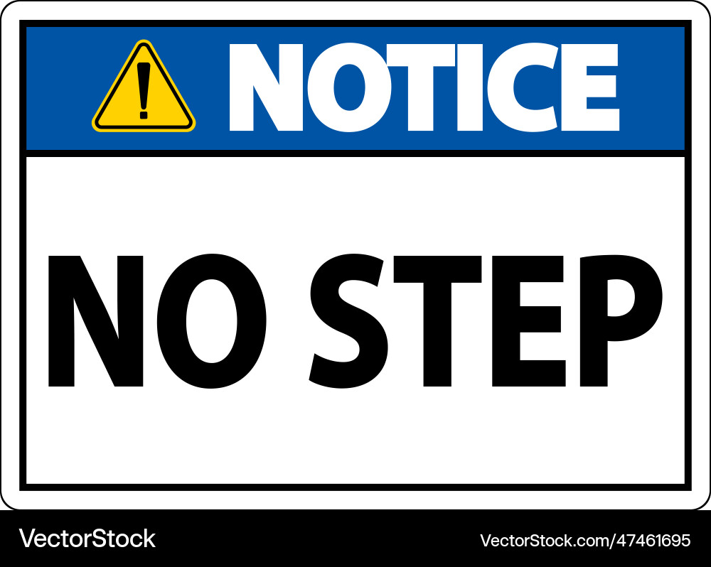 Notice no step sign on white background Royalty Free Vector