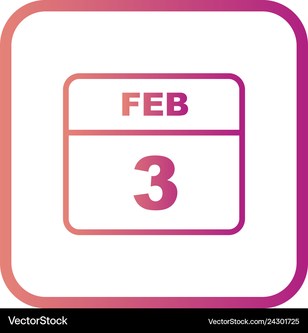 February 3rd date on a single day calendar Vector Image