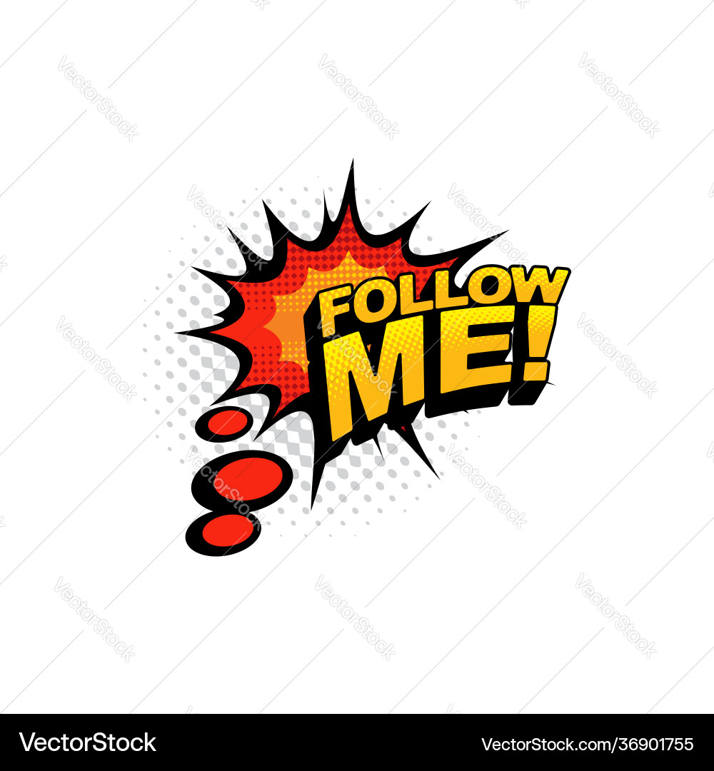 Follow me pop art halftone comic label isolated Vector Image