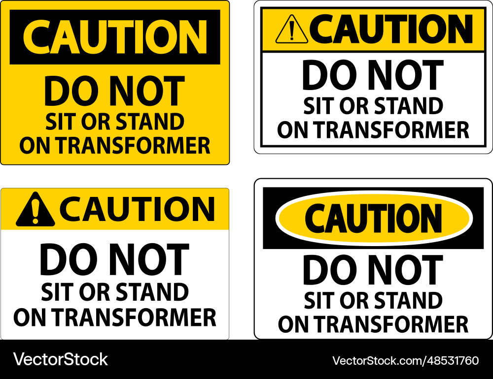 Caution sign do not sit or stand on transformer Vector Image