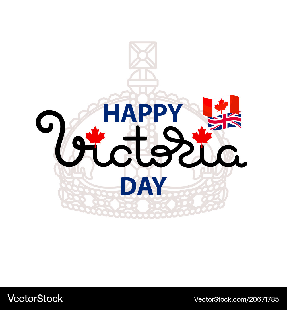 Happy victoria day card with flags crown maple Vector Image