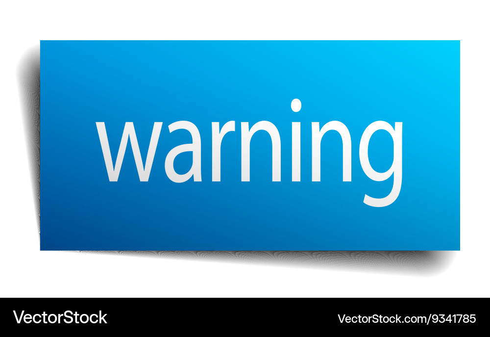 Warning blue paper sign isolated on white Vector Image