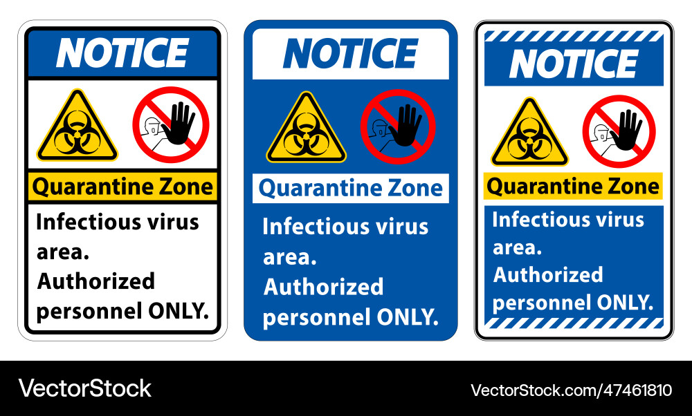 Notice quarantine infectious virus area sign Vector Image