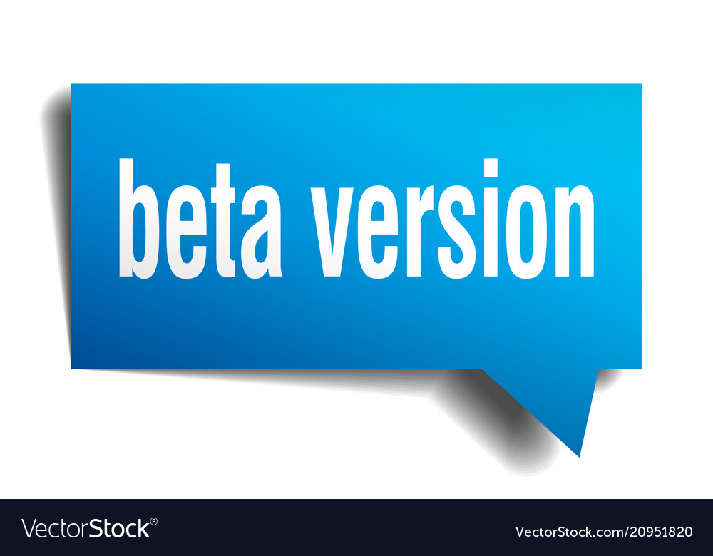Beta version blue 3d speech bubble Royalty Free Vector Image