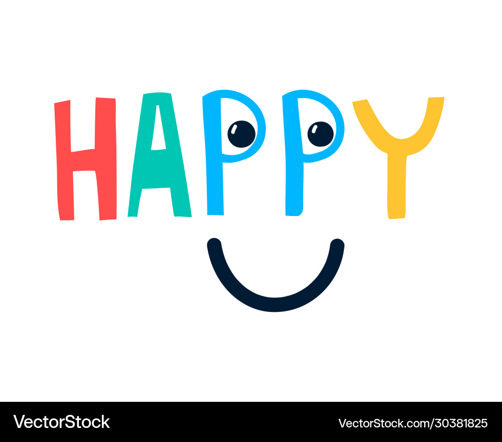 Happy slogan and smile face Royalty Free Vector Image