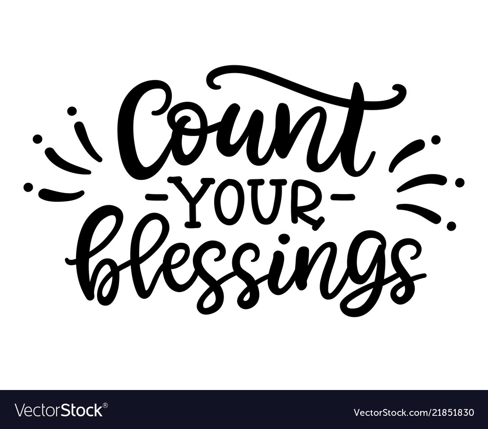 Count your blessing phrase isolated on white Vector Image