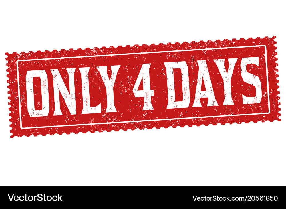 Only 4 days grunge rubber stamp Royalty Free Vector Image