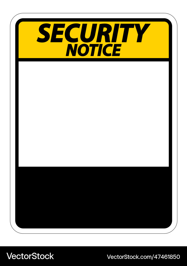 Symbol security notice sign label on white Vector Image