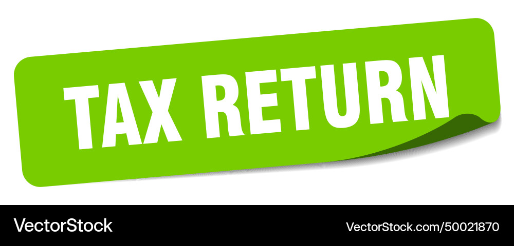 Tax return sticker tax return label Royalty Free Vector