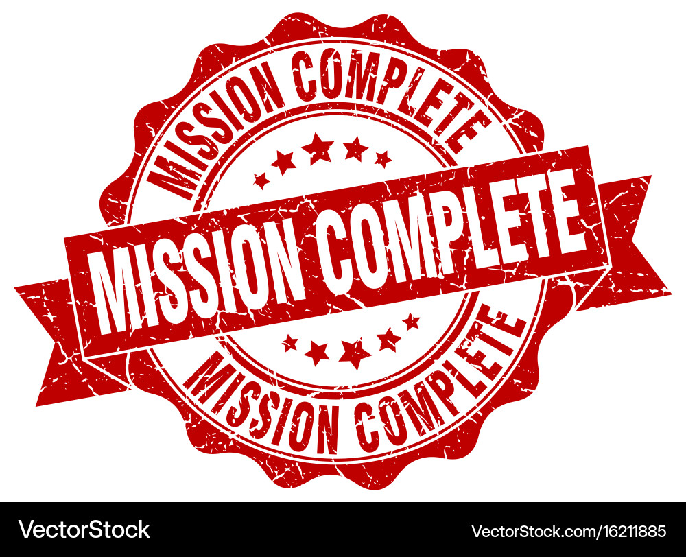 Mission complete stamp sign seal Royalty Free Vector Image