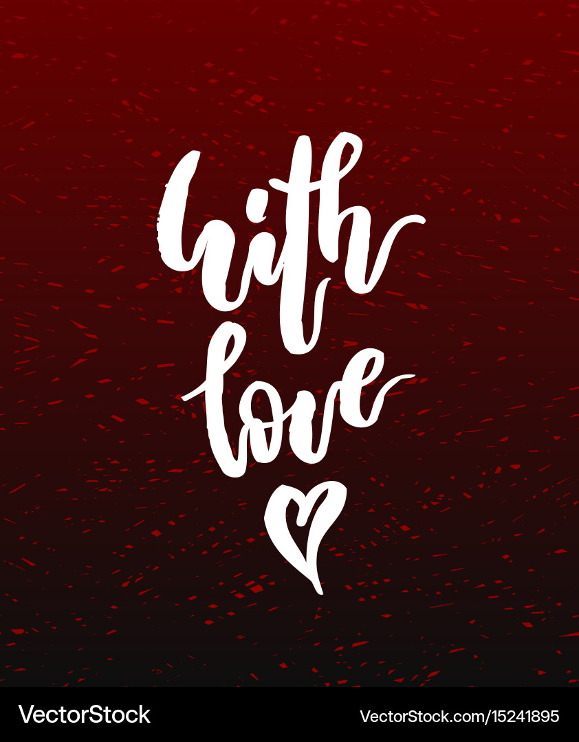 With love hand written lettering Royalty Free Vector Image