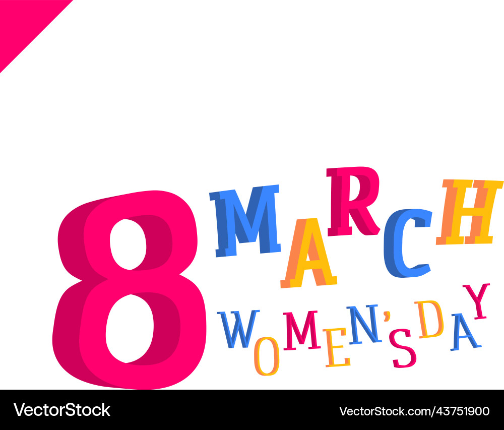 8 march womens day colorful 3d style text Vector Image