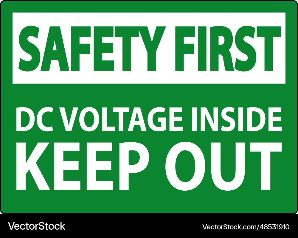 Safety first keep out sign dc voltage inside Vector Image