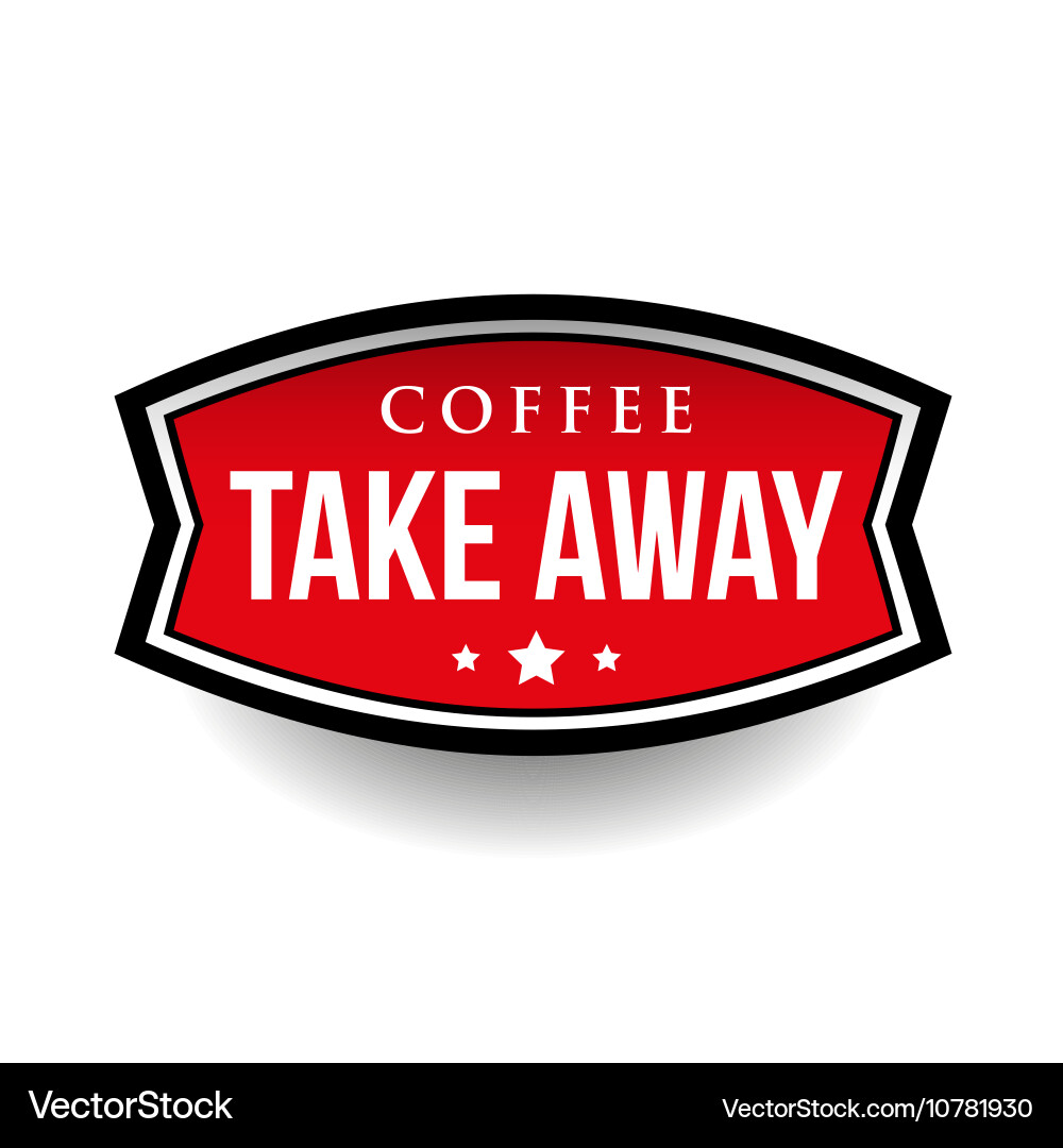 Coffee take away vintage sign Royalty Free Vector Image