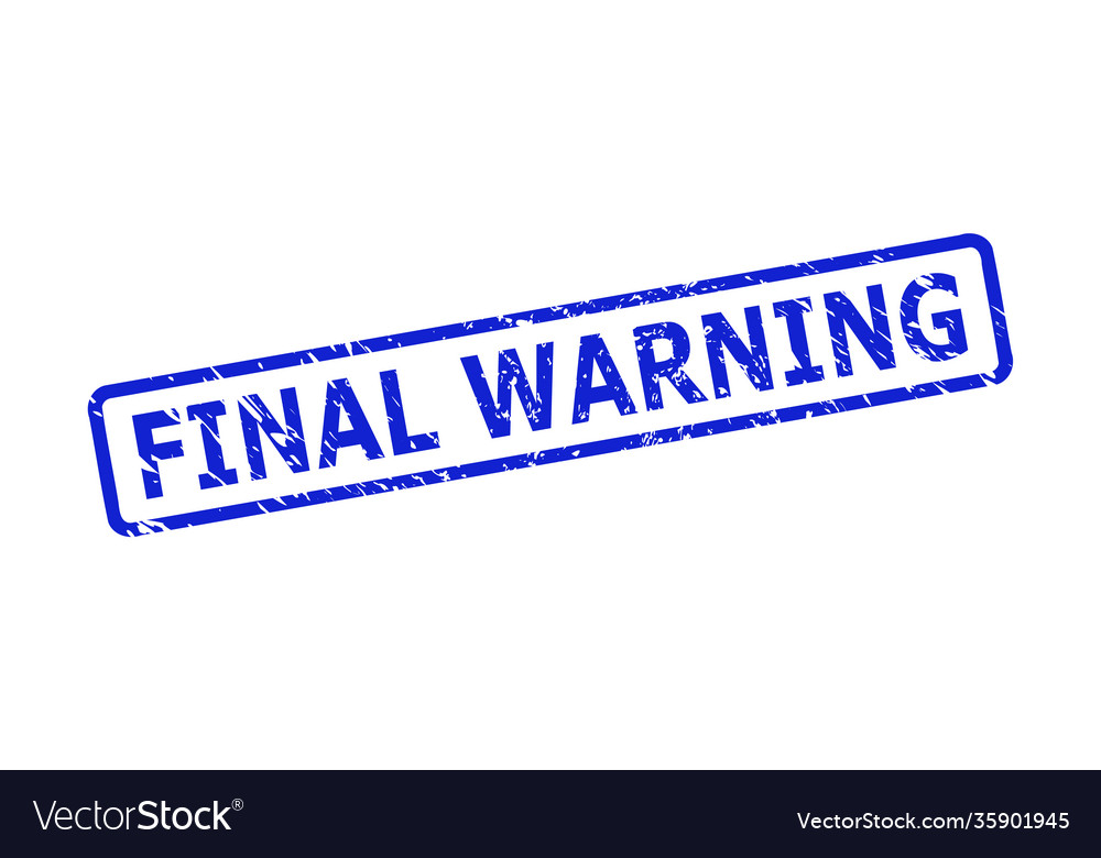 Final warning stamp seal with grunge surface Vector Image