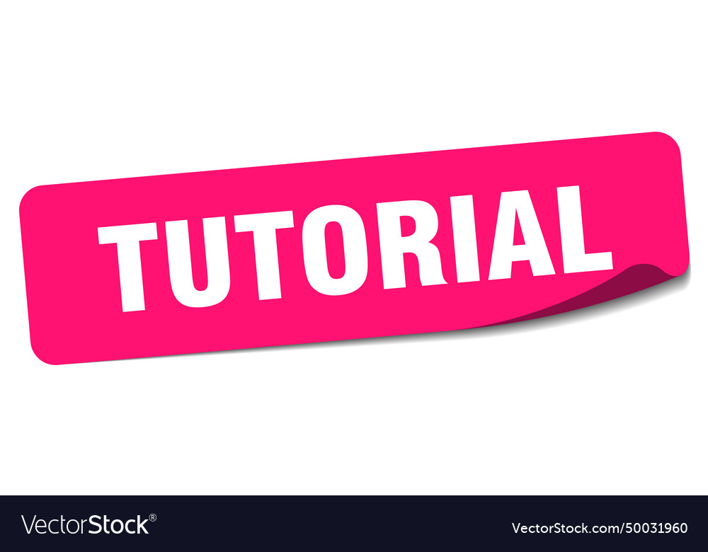Tutorial sticker tutorial label Royalty Free Vector Image