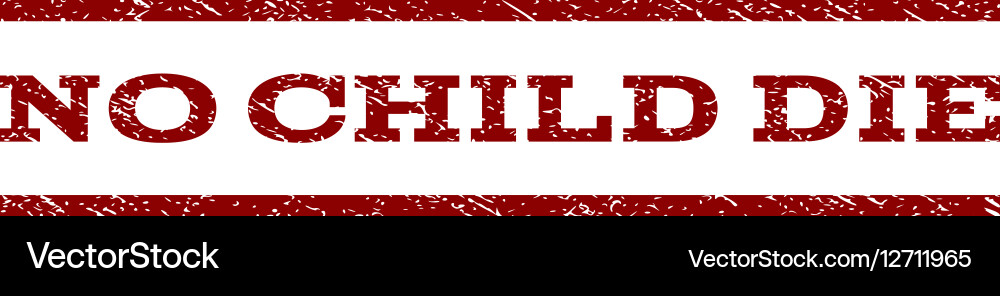 No child die watermark stamp Royalty Free Vector Image