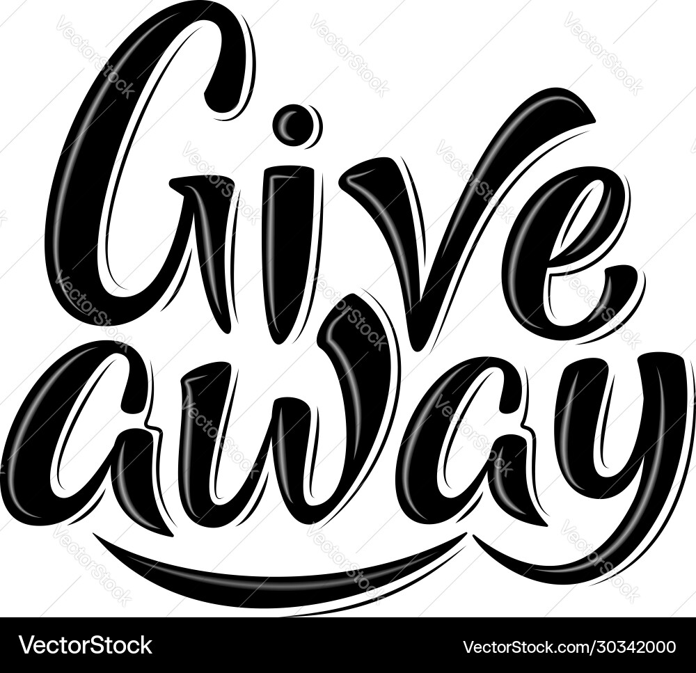 Giveaway hand drawn black sign handwritten 3d Vector Image