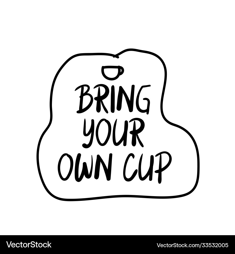 Bring your own cup badge with lettering Royalty Free Vector