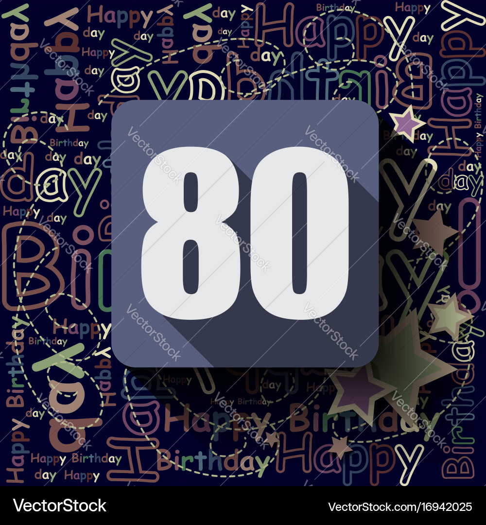 80 happy birthday background or card Royalty Free Vector