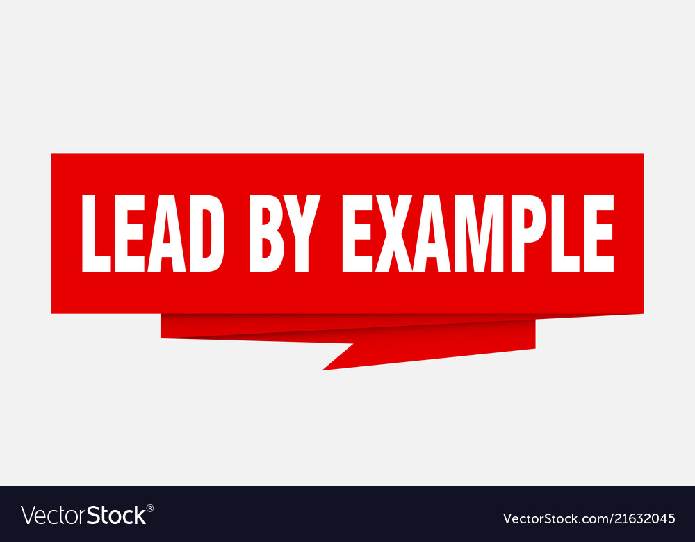 Lead by example Royalty Free Vector Image - VectorStock Lead by example Royalty Free Vector Image - VectorStock