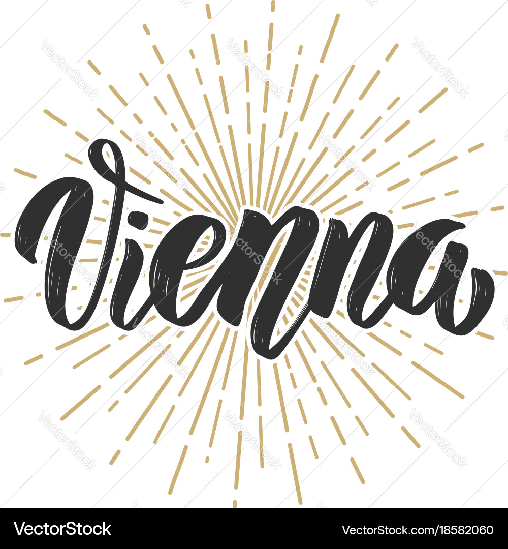 Vienna hand drawn lettering phrase on white Vector Image