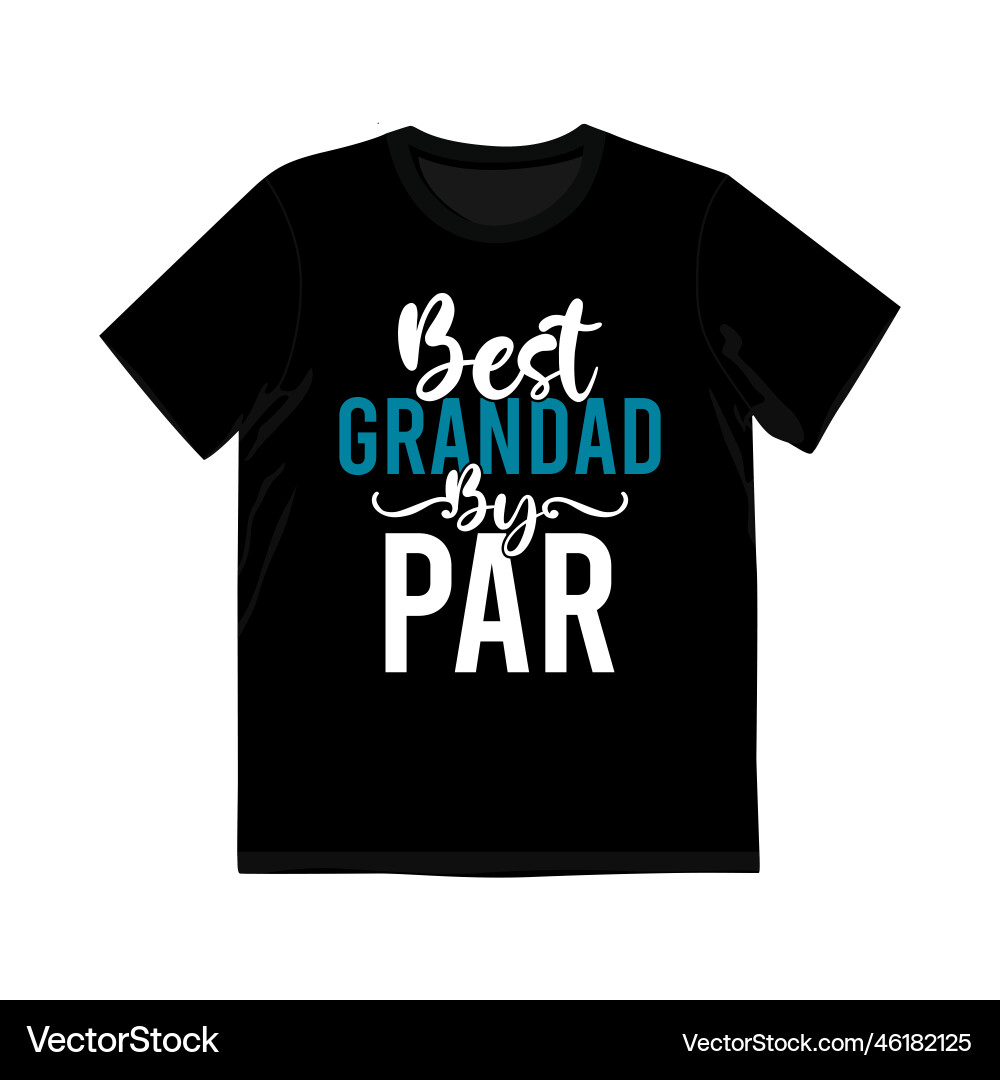 Best grandad by par fathers day design Royalty Free Vector