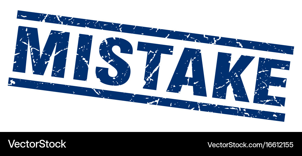 Square grunge blue mistake stamp Royalty Free Vector Image