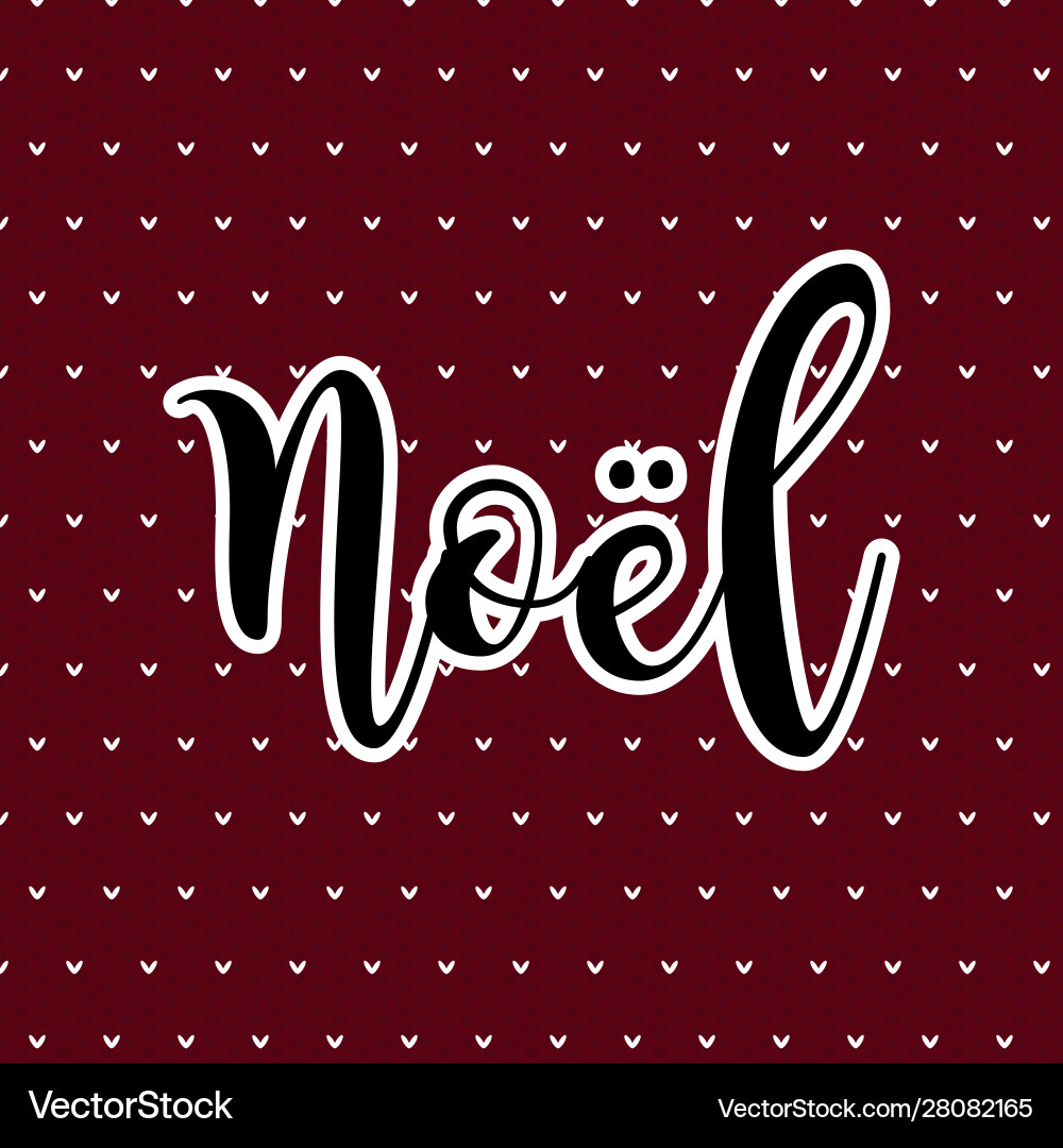 Trendy christmas greeting hand-drawn noel text Vector Image
