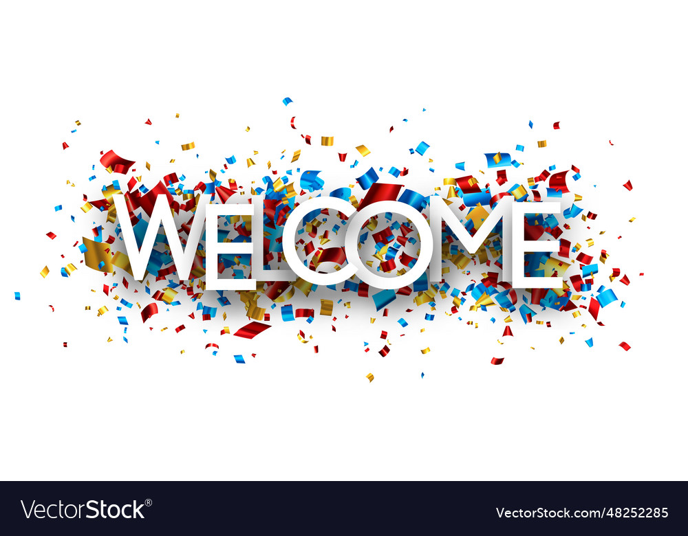 Welcome sign on cut ribbon confetti background Vector Image