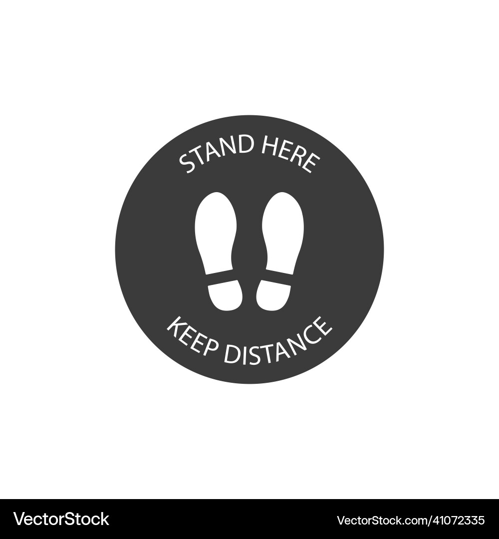 Stand here keep distance sign on black circle Vector Image