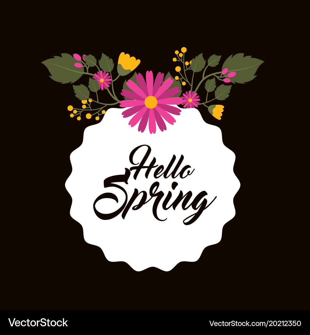 Hello spring label of decorative flowers Vector Image