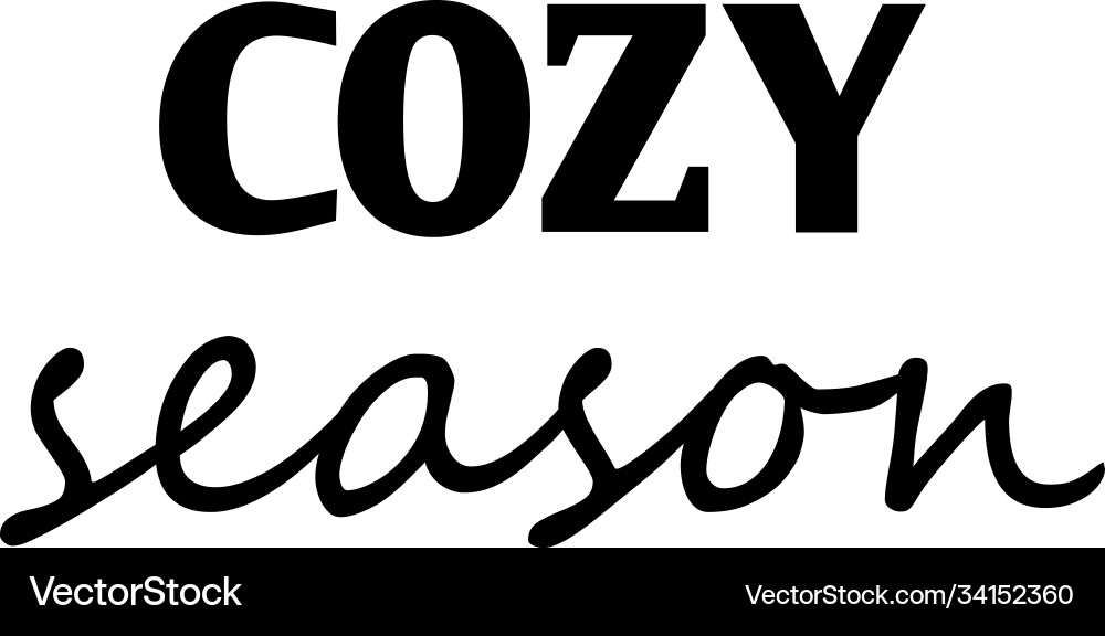 Fun typography- cozy season Royalty Free Vector Image