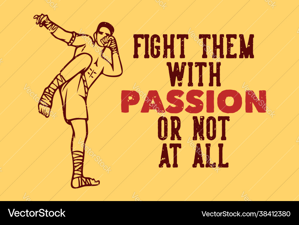 T shirt design fight them with passion Royalty Free Vector